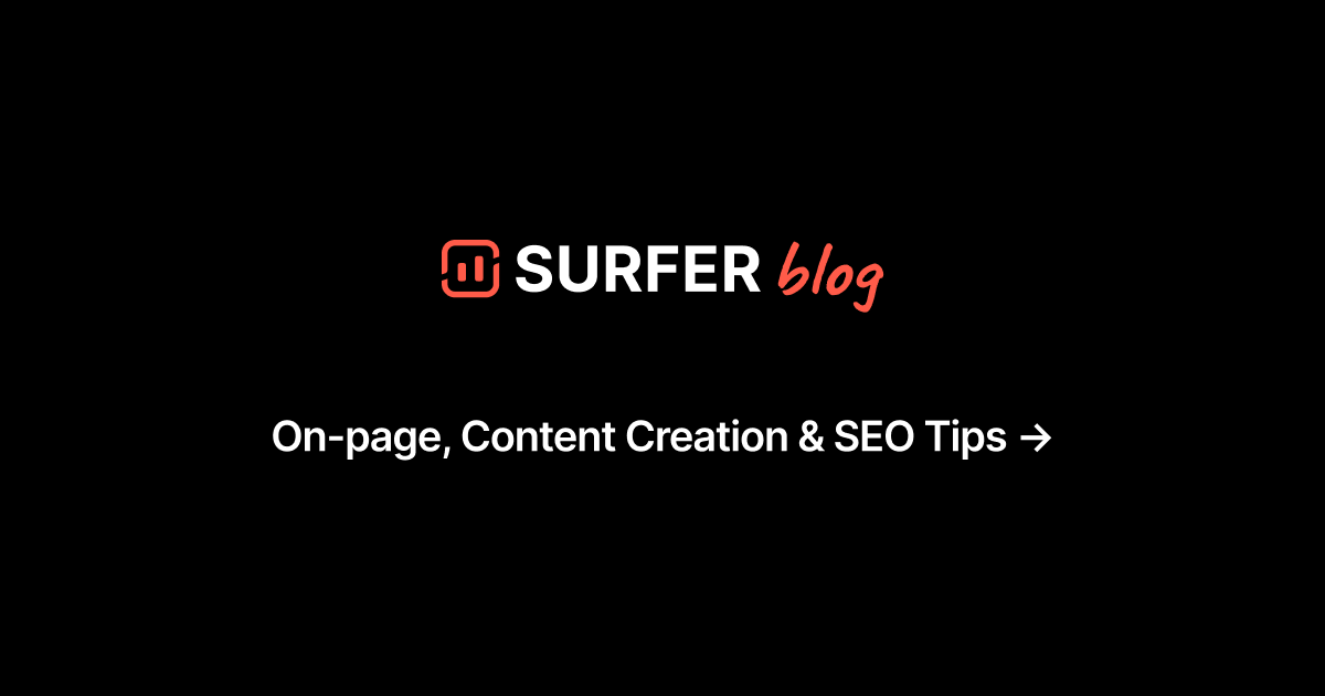 Surfer Blog — Your Guide to Smarter SEO and Marketing